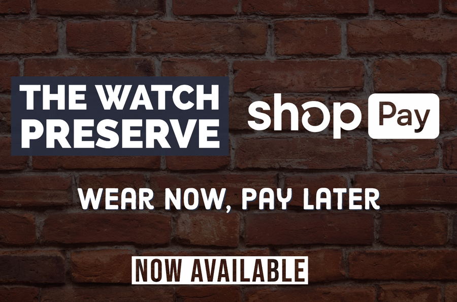 Wear Now, Pay Later - The Watch Preserve & Shop Pay – thewatchpreserve